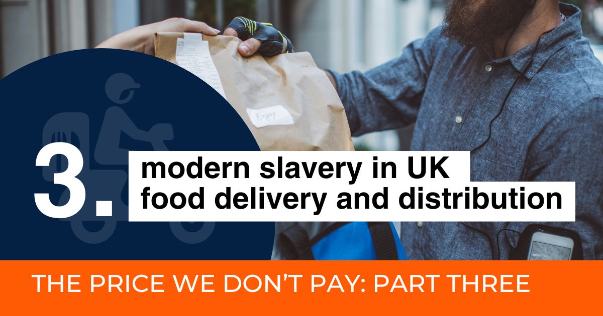 The Price We Don’t Pay: modern slavery in food delivery and ...