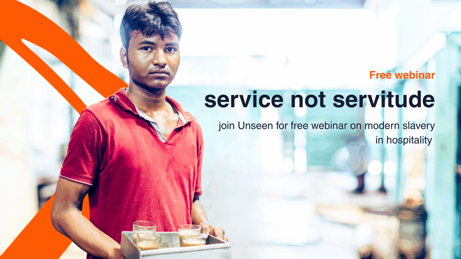 Service not servitude: join Unseen for free webinar on modern slavery ...